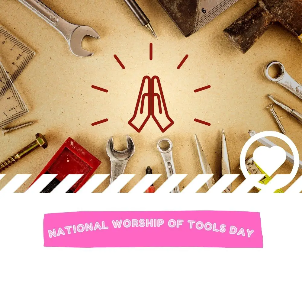 National Worship of Tools Day (2023) - I Love IT