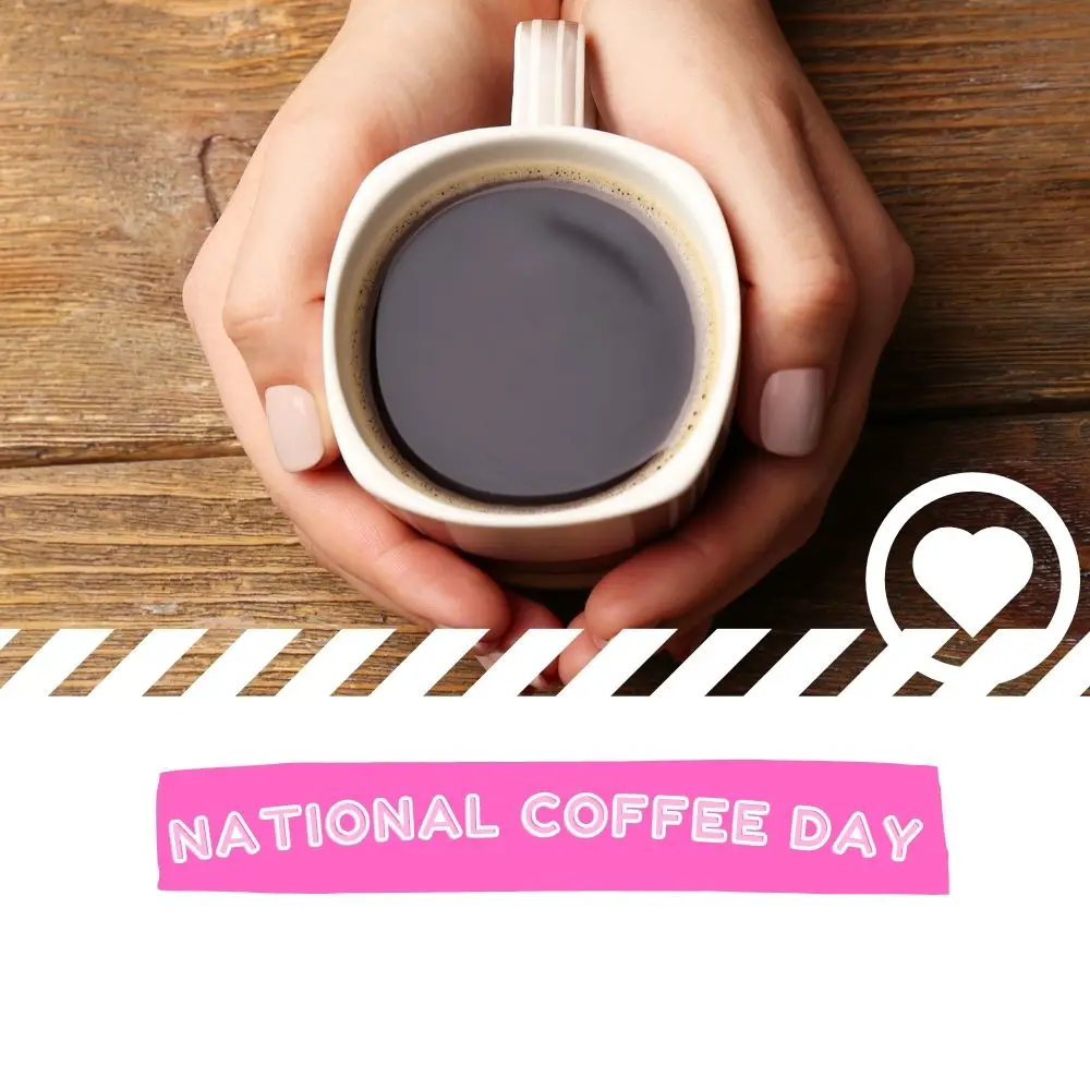 National Coffee Day (2026) - I Love IT