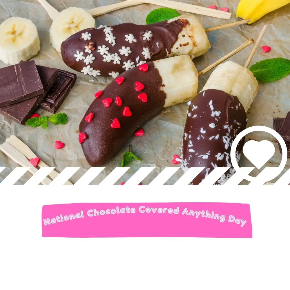 National Chocolate Covered Anything Day (2025) - I Love IT