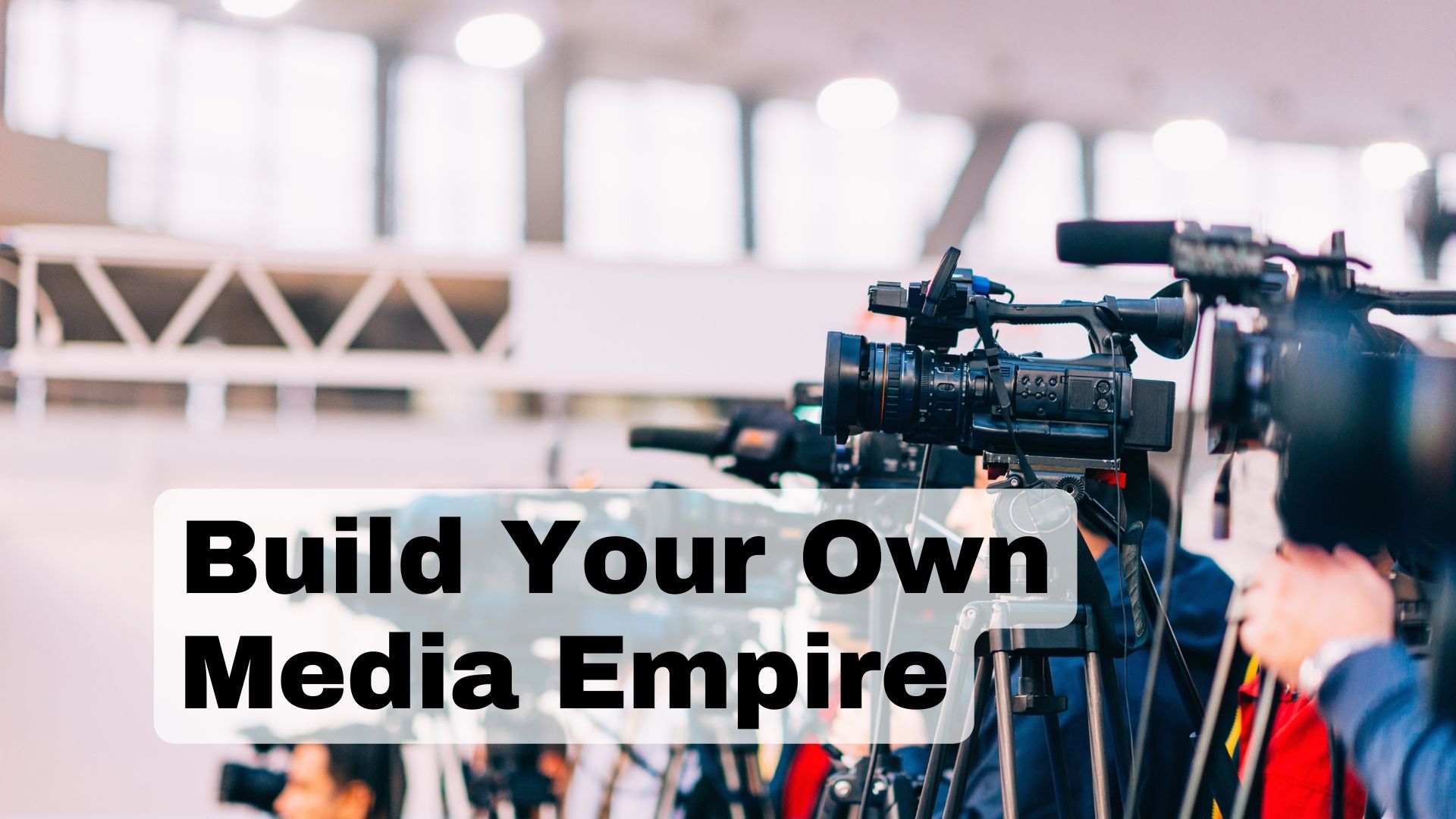 How to Create and Run Your Own Media Empire: Step-by-Step Guide for ...
