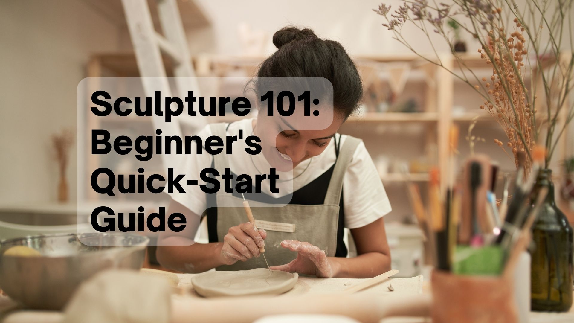 Sculpture: 101 [The Beginner’s Guide] - I Love IT