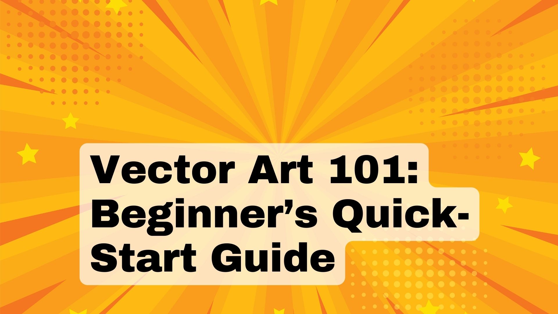 Vector Art: 101 [The Beginner’s Guide] - I Love IT