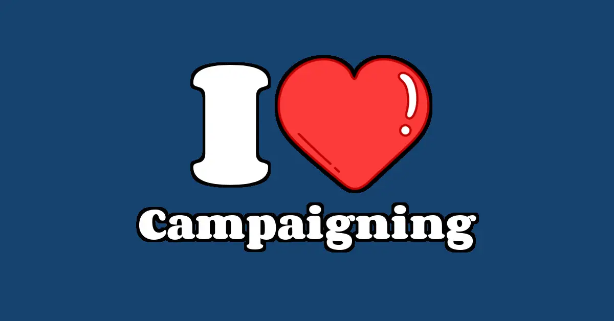 Campaigning as a Passion - I Love IT