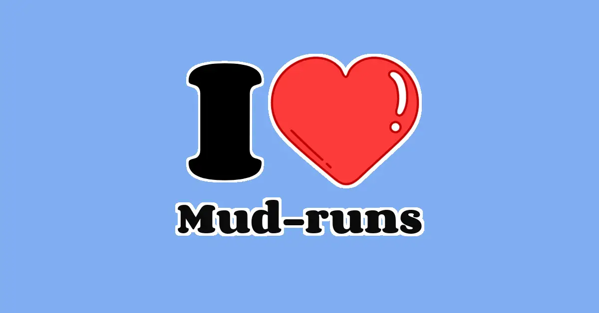 Mud Runs as a Passion - I Love IT