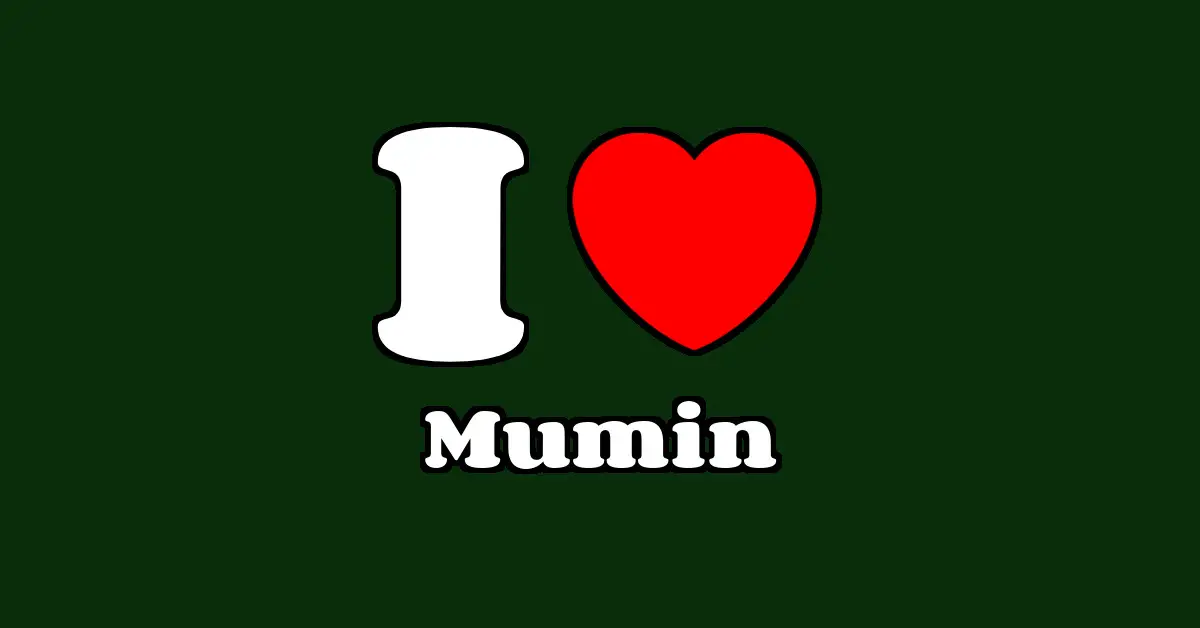 Mumin as a Passion - I Love IT