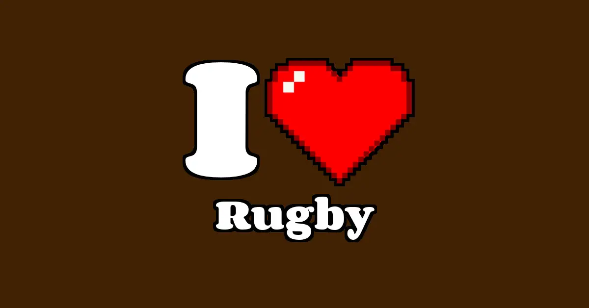Rugby as a Passion - I Love IT