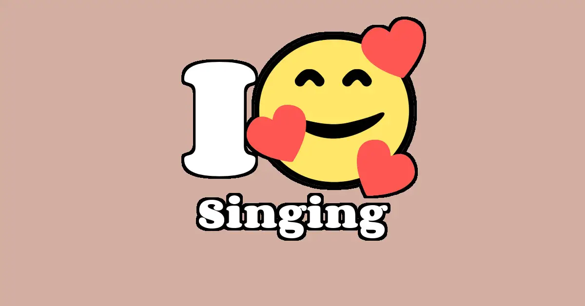 Singing as a Passion - I Love IT