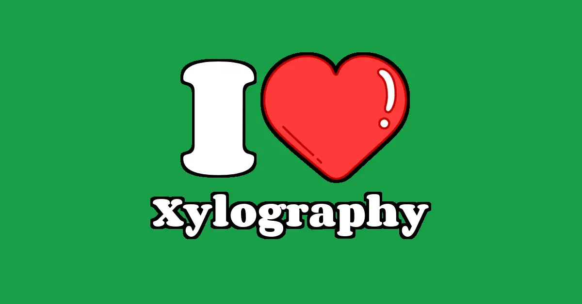 Xylography as a Passion - I Love IT