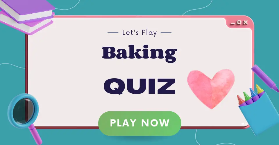 Baking Quiz - I Love IT