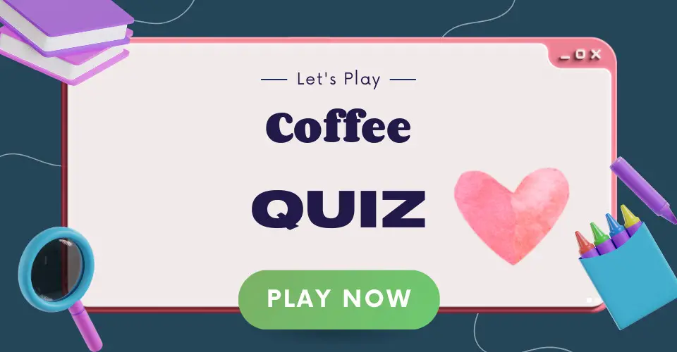Coffee Quiz - I Love IT