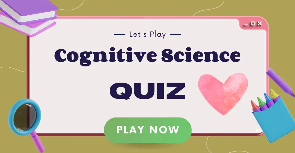 Cognitive Science Quiz - I Love IT