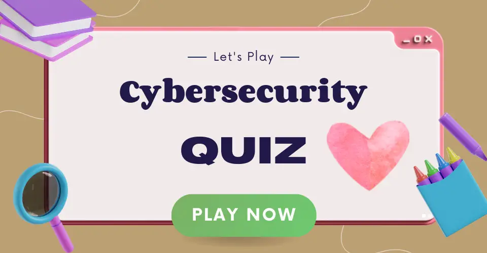 Cybersecurity Quiz - I Love IT