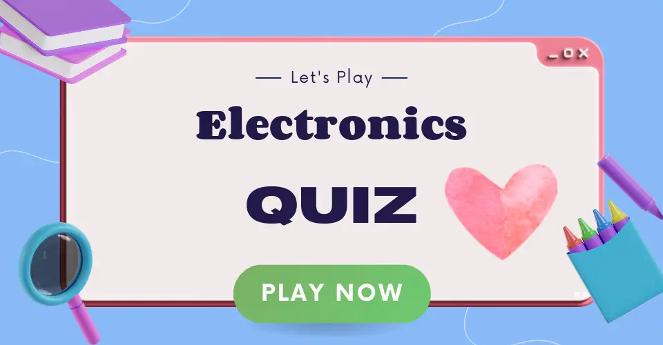 Electronics Quiz - I Love IT