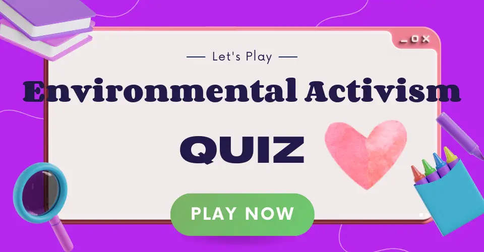 Environmental Activism Quiz - I Love IT