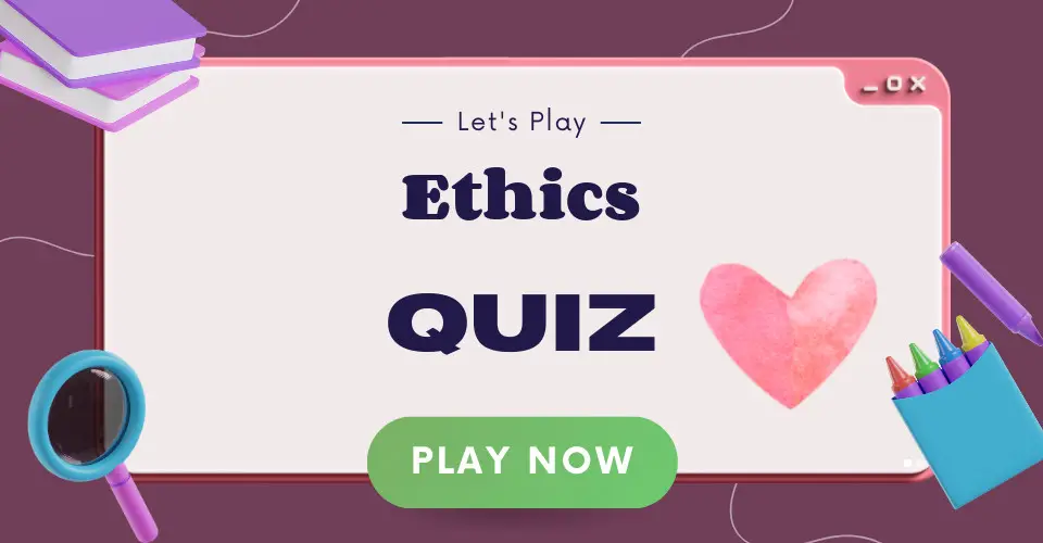 Ethics Quiz - I Love IT