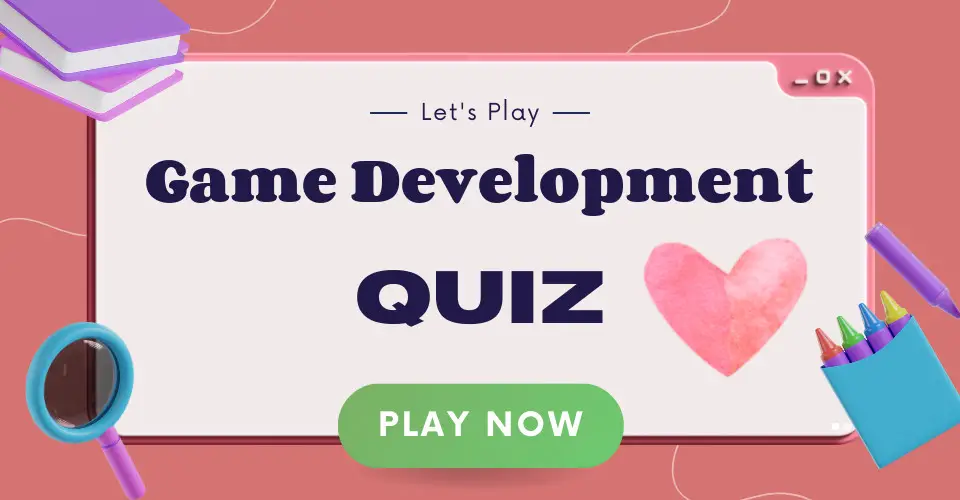 Game Development Quiz - I Love IT