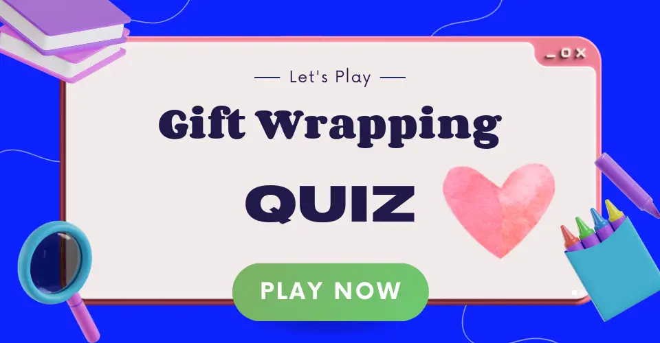 Gift Wrapping Quiz - I Love IT