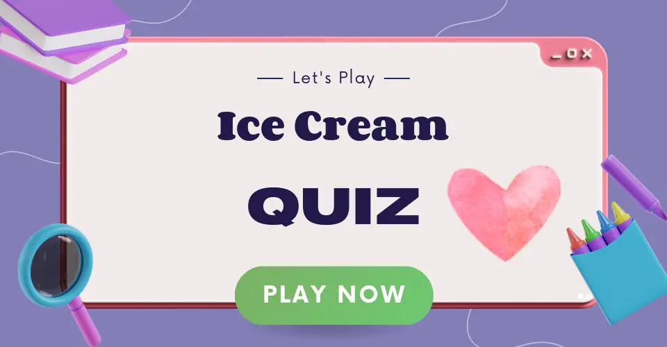 Ice Cream Quiz - I Love IT Ice Cream Quiz - I Love IT