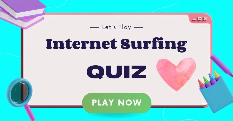 Internet Surfing Quiz - I Love IT