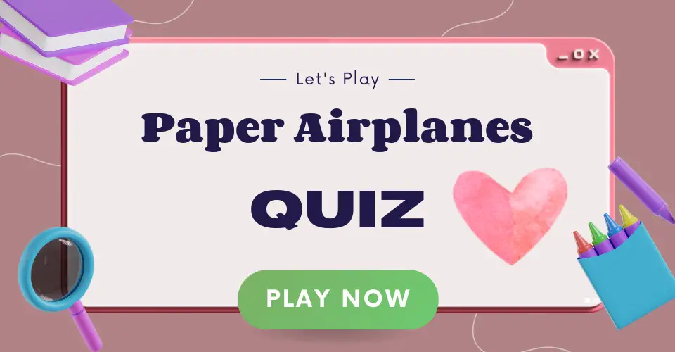 Paper Airplanes Quiz - I Love IT