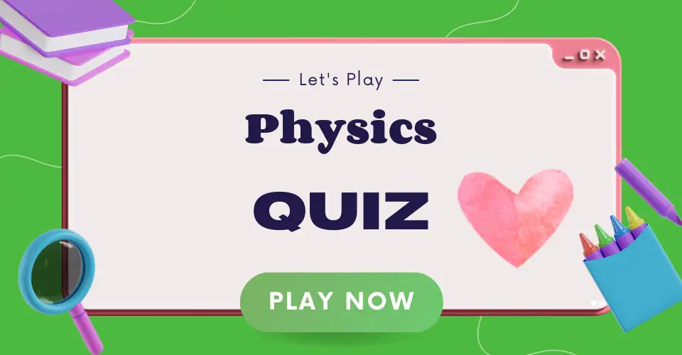 Physics Quiz - I Love IT