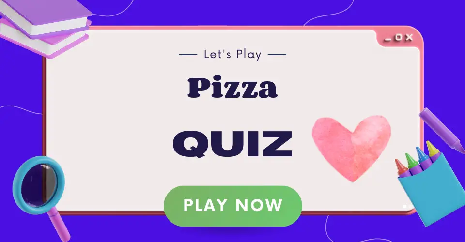 Pizza Quiz - I Love IT