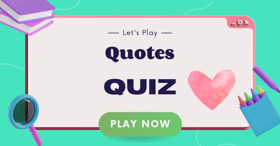 Quotes Quiz - I Love IT