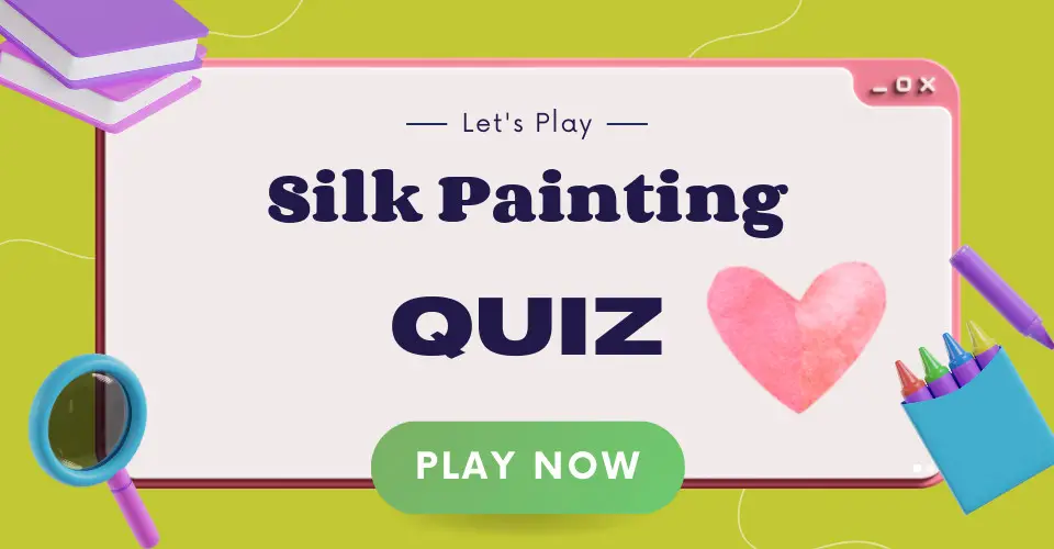 Silk Painting Quiz - I Love IT