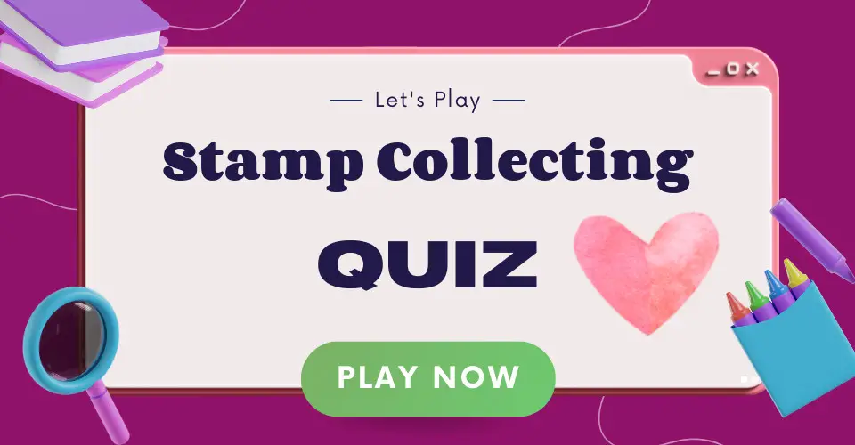 Stamp Collecting Quiz - I Love IT