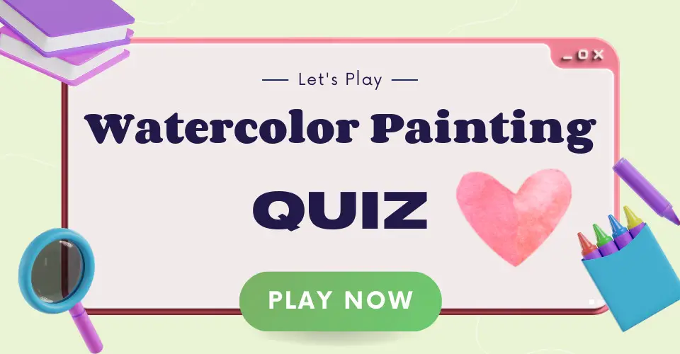 Watercolor Painting Quiz - I Love IT